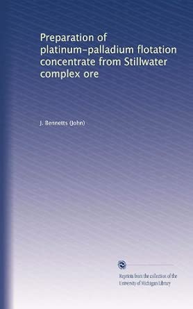 Amazon.com: Preparation of platinum-palladium flotation concentrate ...