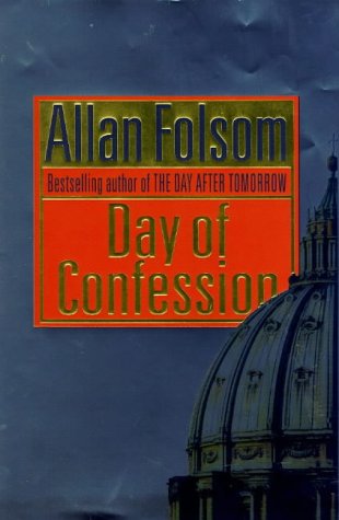 Day Of Confession: Folsom, Allan: 9780316882569: Amazon.com: Books