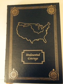 UNDAUNTED COURAGE: Meriwether Lewis, Thomas Jefferson, and the Opening ...