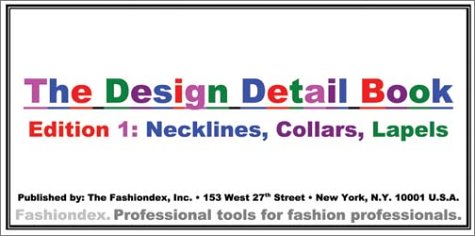 The Design Detail Book Edition 1: Necklines, Collars, Lapels.: The ...