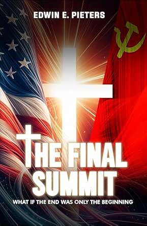 The Final Summit: What If The End Was Only The Beginning - Kindle ...