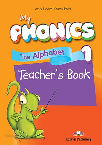 My Phonics 1 The Alphabet - Teacher's Pack: Virginia Evans, Jenny ...