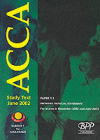 ACCA Part 1 - 1.1: Preparing Financial Statements: Study Text (2002 ...