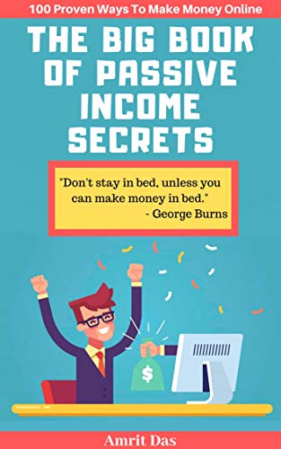 Amazon.com: The Big Book Of Passive Income Secrets: How To Make $10,000 ...