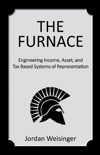 The Furnace: Engineering Income, Asset, and Tax Based Systems of ...