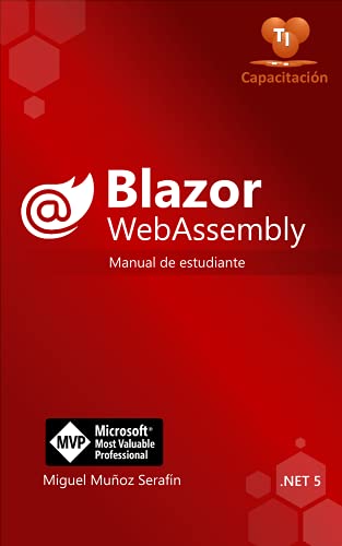 Blazor WebAssembly: Manual de estudiante eBook : Serafín, Miguel Muñoz : Amazon.com.mx: Tienda ...