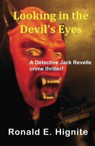 Looking in the Devil's Eyes (A Detective Jack Revelle Crime Thriller ...