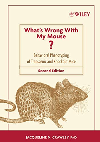 What’s Wrong With My Mouse: Behavioral Phenotyping of Transgenic and ...