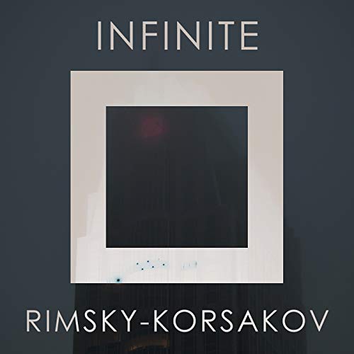 Infinite Rimsky-Korsakov by Nikolai Rimsky-Korsakov on Prime Music