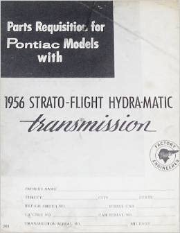 Parts Requisition for Pontiac Models with 1956 Strato Flight Hydra ...