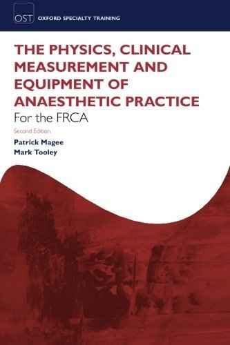 Fundamentals of Anaesthesia for the FRCA: Physics, Clinical Measurement ...