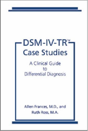Dsm-Iv-Tr Case Studies: A Clinical Guide to Differential Diagnosis ...