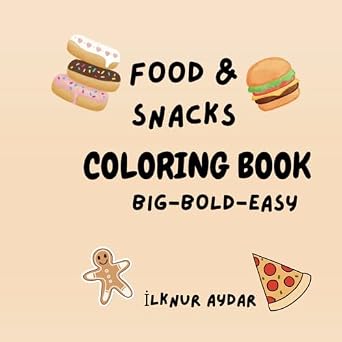 Amazon.com: Food & Snacks COLORING BOOK: 30 BIG-BOLD-EASY Food & Snacks ...