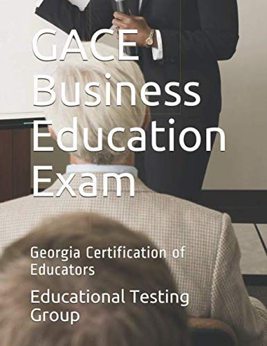 GACE Business Education Exam: Georgia Certification of Educators: Group ...
