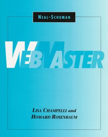 Neal-Schuman Webmaster (Neal-Schuman Netguide Series): Champelli, Lisa ...