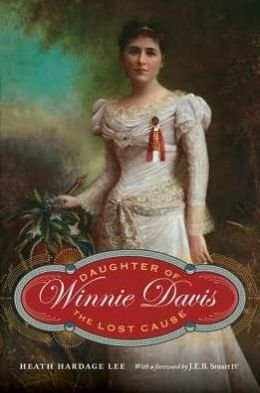 Winnie Davis: Daughter of the Lost Cause (Hardback) - Common: Heath ...