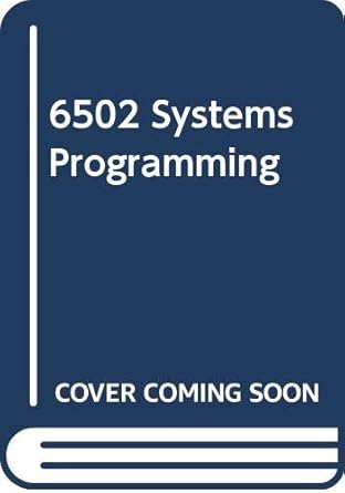 6502 systems programming (Little, Brown computer systems series ...