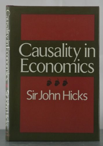 Causality in Economics by John Richard, Sir Hicks (1980-02-03): John R ...