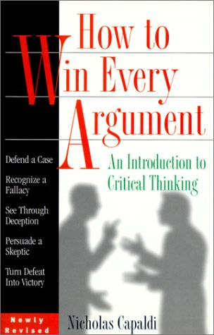 How to Win Every Argument: Nicholas Capaldi: 9781567313307: Amazon.com ...