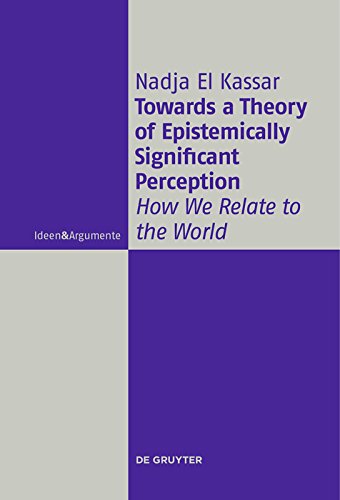 Towards a Theory of Epistemically Significant Perception: How We Relate ...