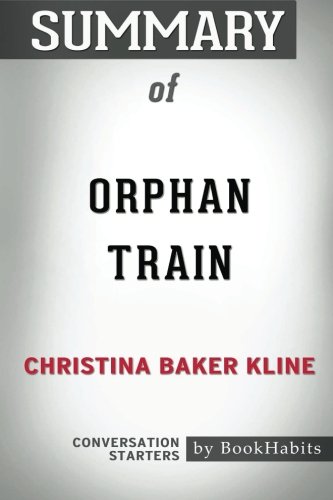 Summary of Orphan Train by Christina Baker Kline | Conversation ...