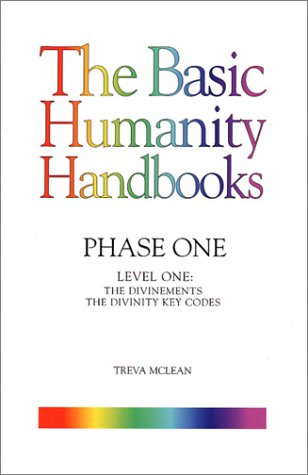 Basic Humanity Handbooks, Phase One, Level One: The Divinements: The ...