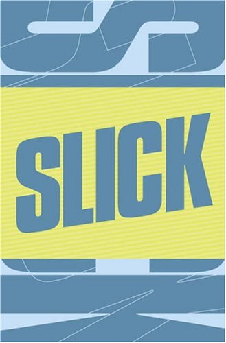 Slick: A Novel: Daniel Price: 9781400062348: Amazon.com: Books