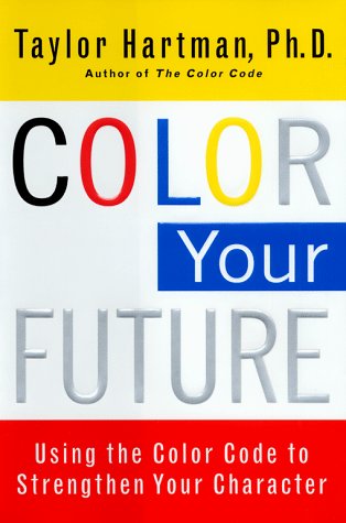 Color Your Future: Using the Color Code to Strenghthen Your Character ...