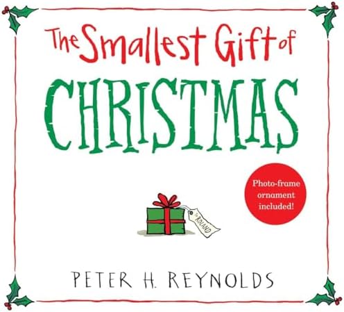 The Smallest Gift of Christmas: Reynolds, Peter H., Reynolds, Peter H ...