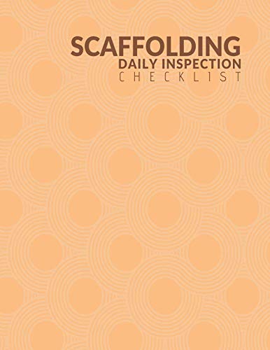 Scaffolding Daily Inspection Checklist: Scaffold Maintenance Logbook ...