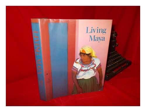 Living Maya: Morris,Walter F. Jr.: 9780810912984: Amazon.com: Books