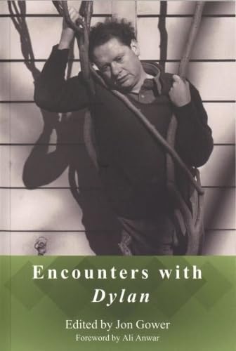 Encounters with Dylan: Jon Gower: 9780992756024: Amazon.com: Books