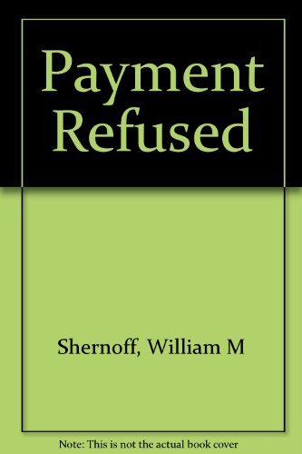 Payment Refused: Shernoff, William M., O'Brien, Thelma: 9780931933585 ...