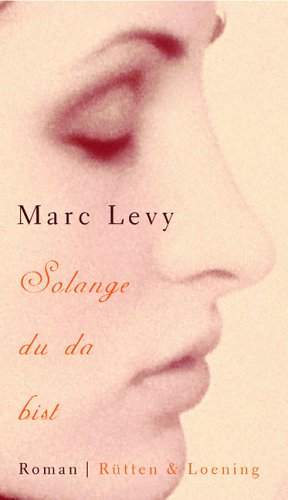 Amazon.com: Solange du da bist: 9783352007156: Levy, Marc: Books