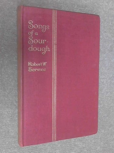 Songs of a Sourdough: Robert W. Service: Amazon.com: Books