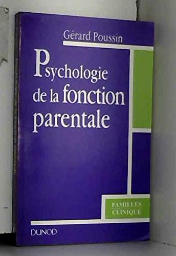 Amazon.fr - Psychologie de la fonction parentale - Poussin, Gérard - Livres