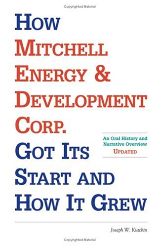 Buy How Mitchell Energy & Development Corp. Got Its Start and How It ...