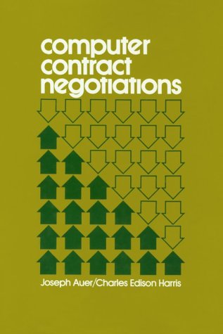 Computer Contract Negotiations: Auer, Joseph: 9780442203696: Amazon.com ...