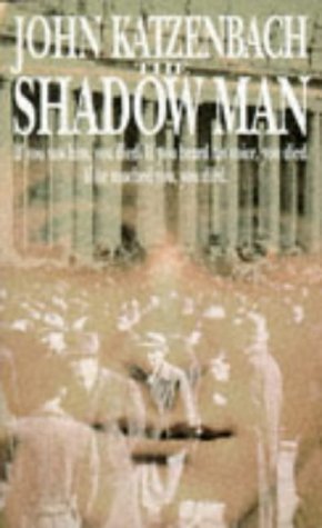 The Shadow Man: Amazon.co.uk: Katzenbach, John: 9780751516289: Books