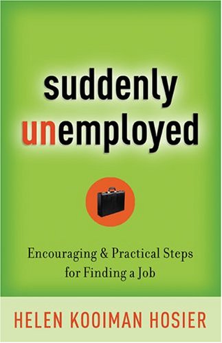 Suddenly Unemployed: Encouraging & Practical Steps For Finding a Job ...