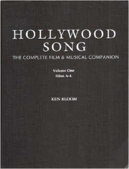 Hollywood Song: The Complete Film & Musical Companion: Bloom, Ken ...