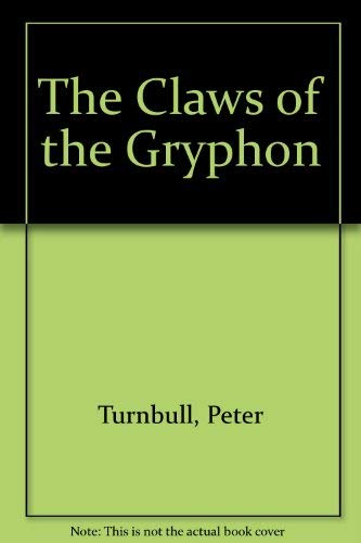 The Claws Of The Gryphon (U): Turnbull, Peter: 9780708917527: Amazon ...