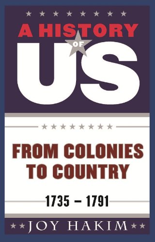 A History of US: From Colonies to Country: 1735-1791 (A ^AHistory of US ...