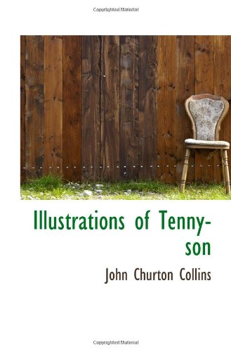 Illustrations of Tennyson: Collins, John Churton: 9781110478798: Amazon ...