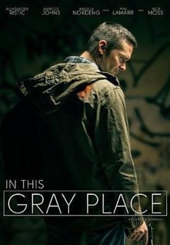 Amazon.com: In This Gray Place DVD : R.D. Womack II, Aleksander Ristic, Marcus Johns, Angela ...