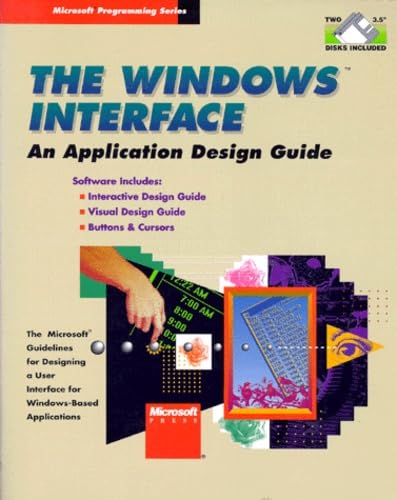 The Windows Interface: An Application Design Guide/Book and Disks (Microsoft Programming Series ...