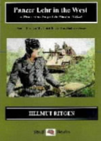 Panzer Lehr in the West: A History of the Panzer Lehr Division, 1943 ...