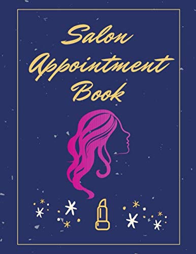 Salon Appointment Book: Planner Schedule Notebook for Hair Stylists ...