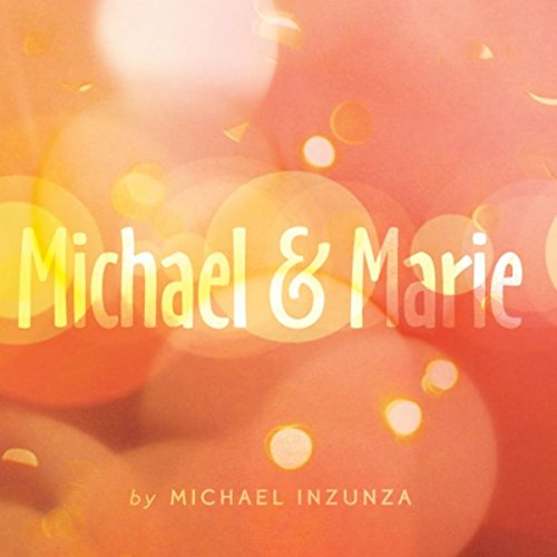 Amazon.com: Michael & Marie : Michael Inzunza: Digital Music