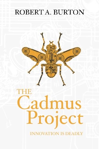 The Cadmus Project: Innovation is Deadly: Burton, Robert A ...